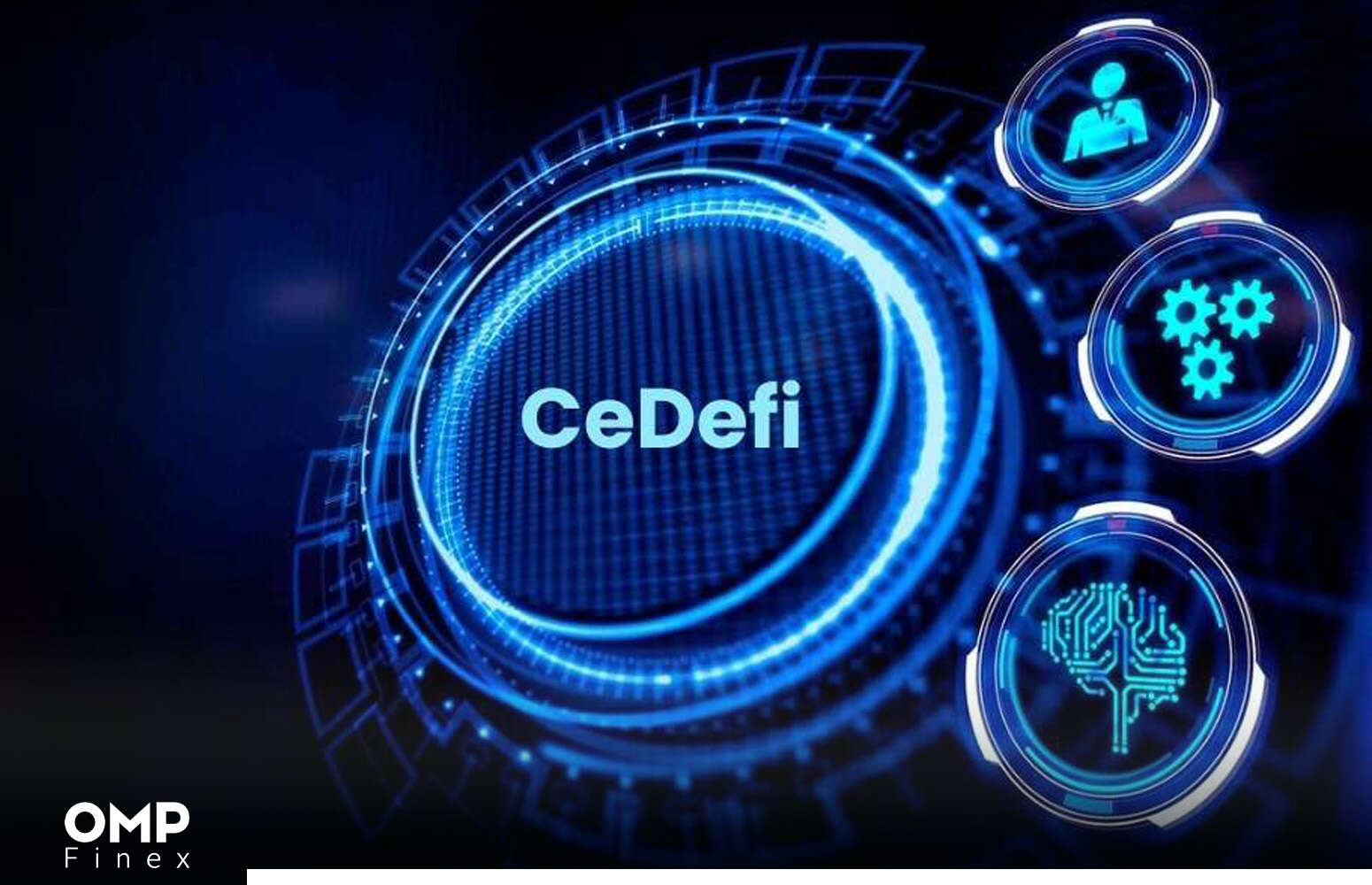 CeDeFi چیست؟ ترکیب دیفای و بانکداری سنتی - وبلاگ او ام پی فینکس